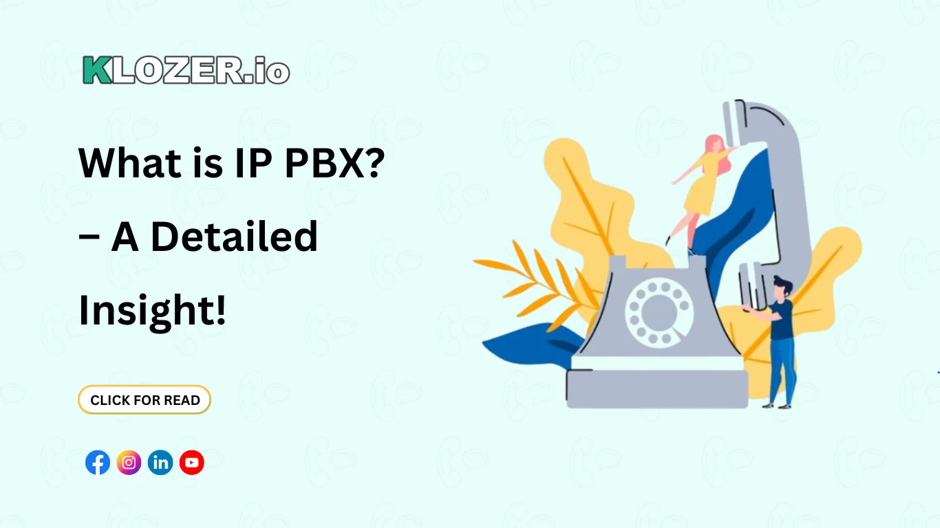 What is IP PBX? – A Detailed Insight! - KLOZER.io - #1 Dialer for Sales ...