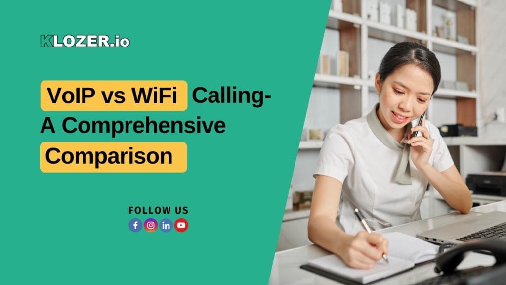 VoIP vs Wifi Calling – A Comprehensive Comparison